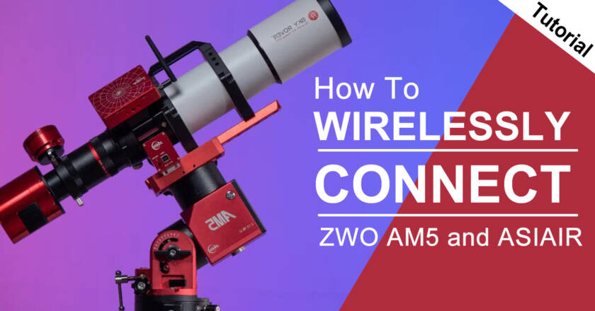 [AM5 Guide] How to wirelessly connect ZWO AM5 mount to ASIAIR ...